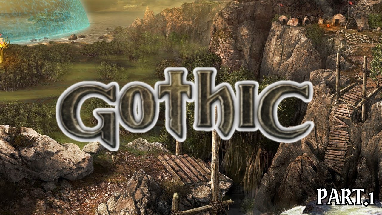 GOTHIC Gameplay Walkthrough Part 1 - YouTube