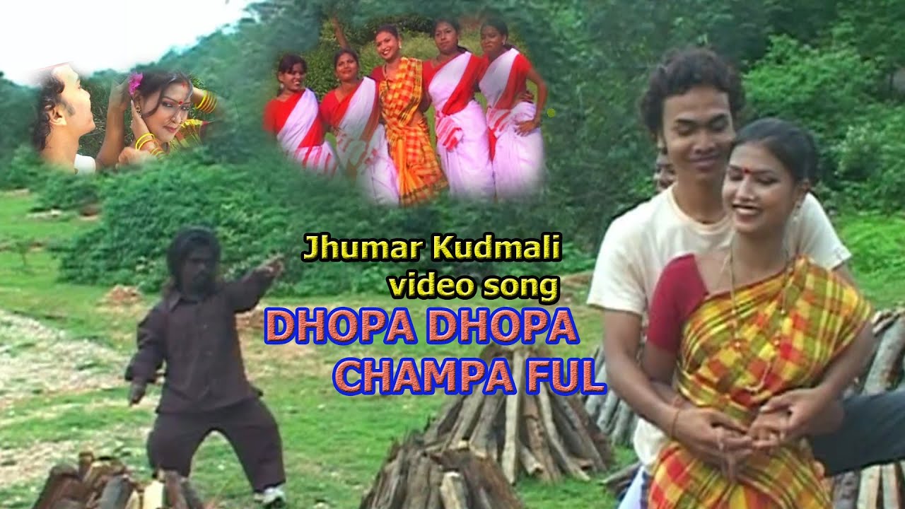 dhopa dhopa champa ful || Kudmali video song || jhumar video song ...