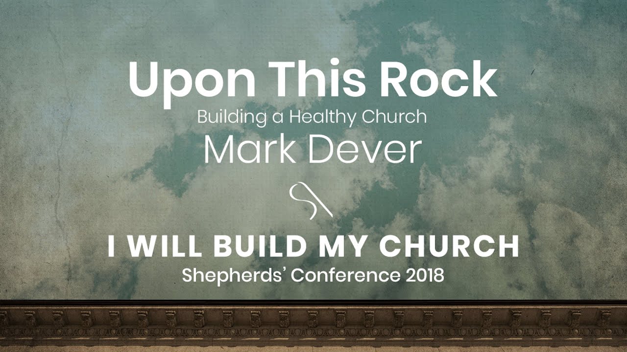 Session 12 - Mark Dever - YouTube