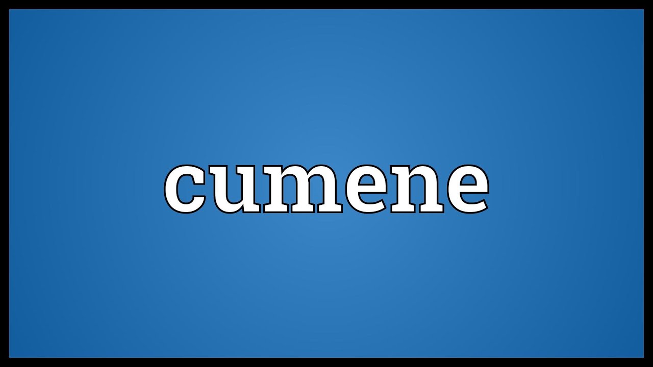 Cumene Meaning - YouTube