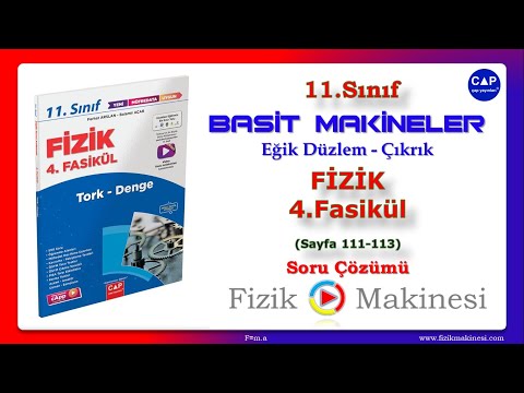 Tork-Denge [Basit Makineler] 11.Sınıf Çap Fizik 4.Fasikül (Sayfa 111-113) [2022] Soru Çözümü