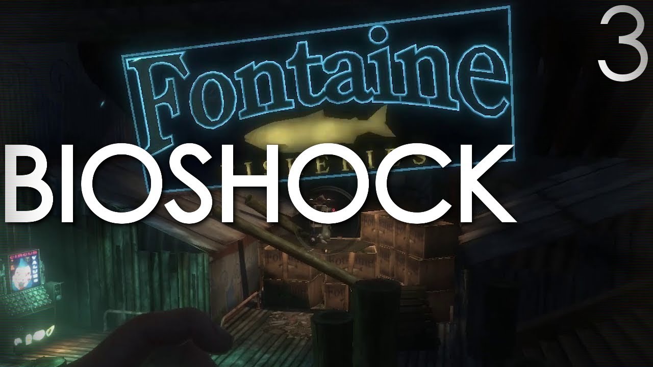 Fontaine Fisheries | Bioshock Remastered | PART 3 | Full Playthrough ...