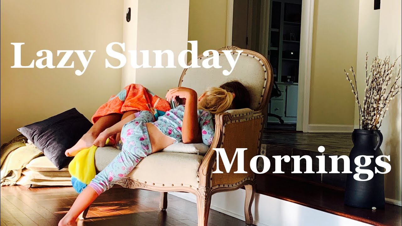 Lazy Sunday Mornings - YouTube