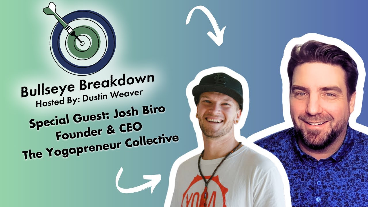 Bullseye Breakdown Ep. 103 - Josh Biro – Escape the Cycle of Sacrifice ...