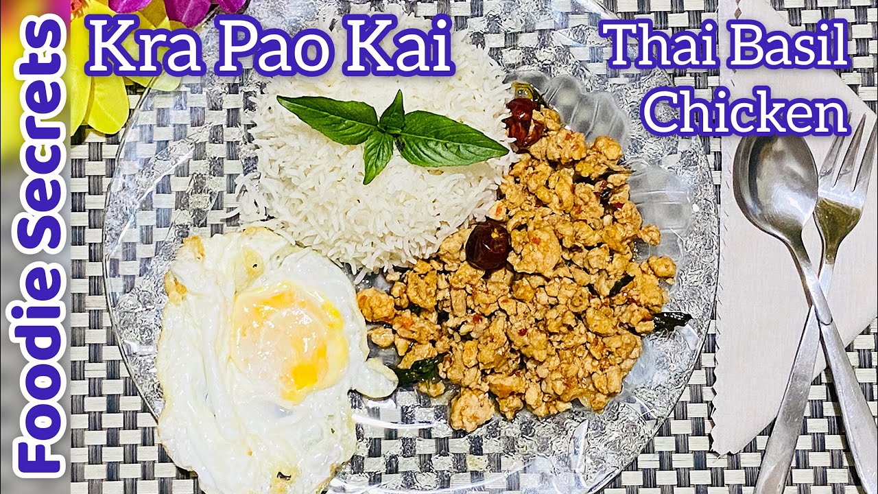 Kra Pao Kai | Thai Holy Basil Chicken | Kha Pao Kai | Special Thai ...