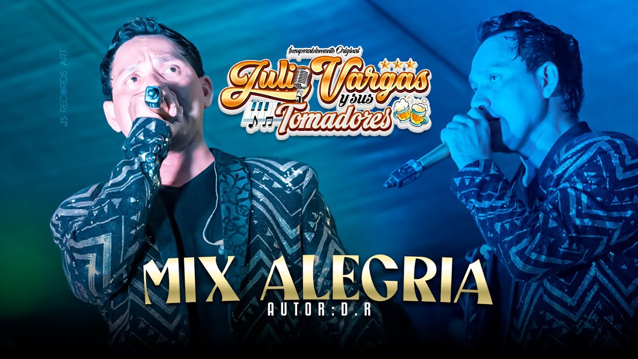 Julio Vargas y Sus Tomadores - Mix Alegría / EN VIVO - YouTube