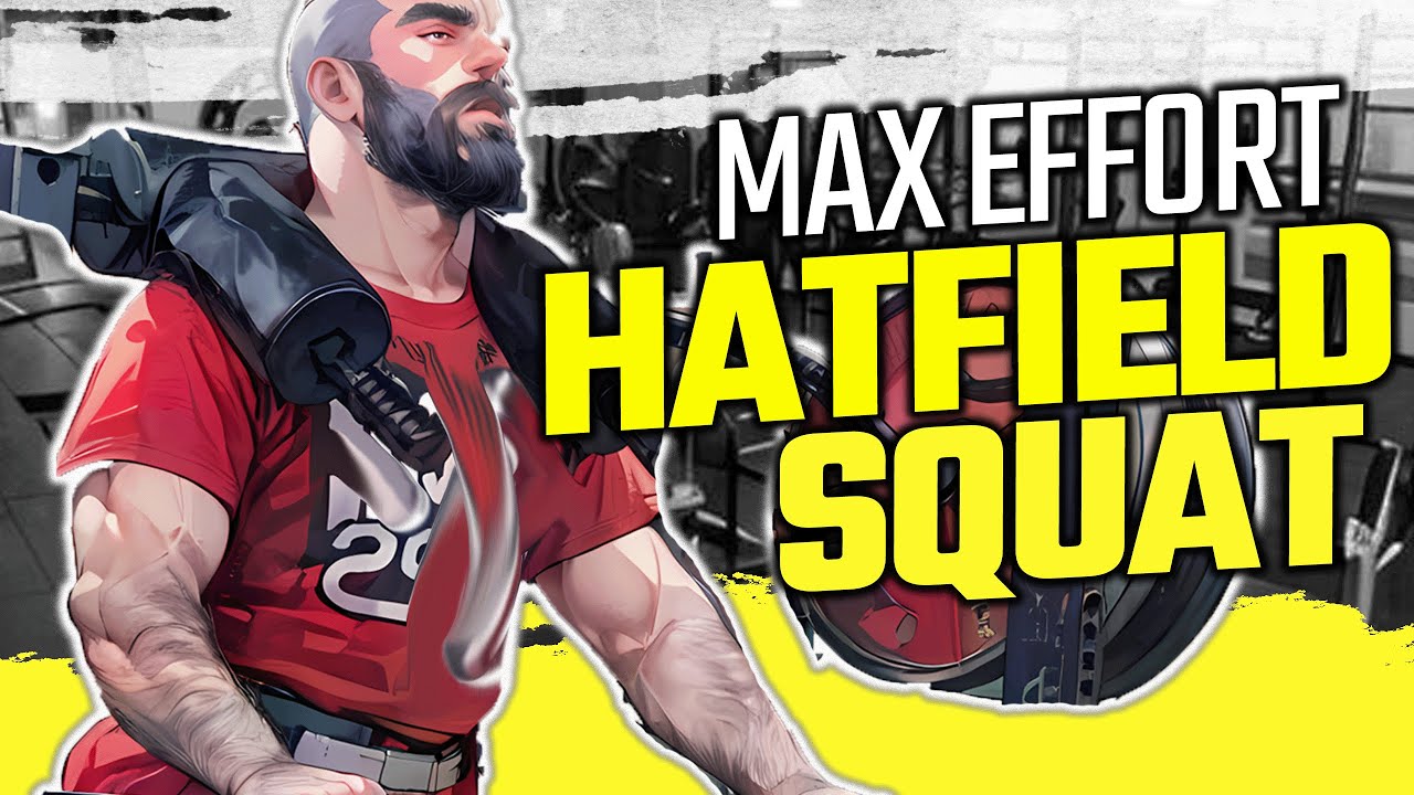 Max Effort Lower Body Workout: Hatfield Squats for Strength & Power ...