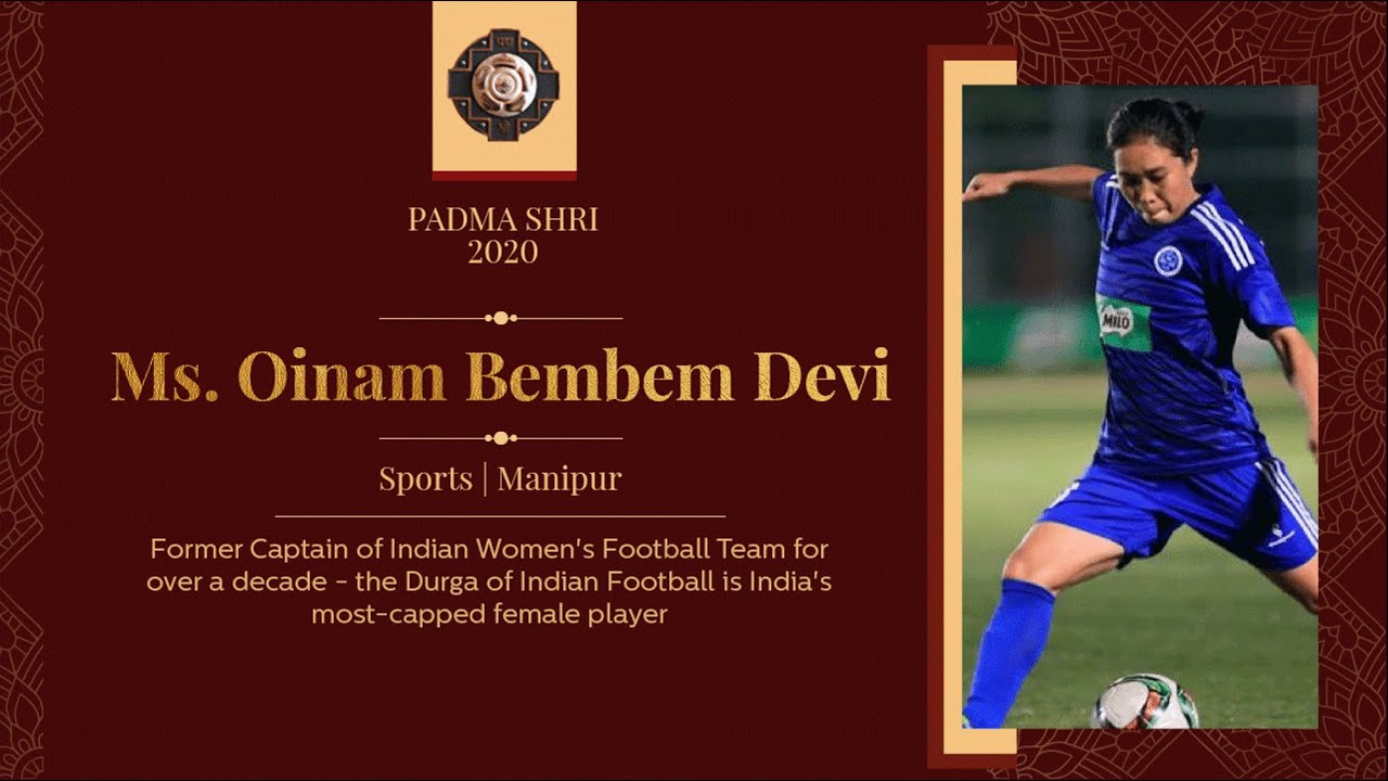 Ms. Oinam Bembem Devi | Padma Awards 2021 - YouTube
