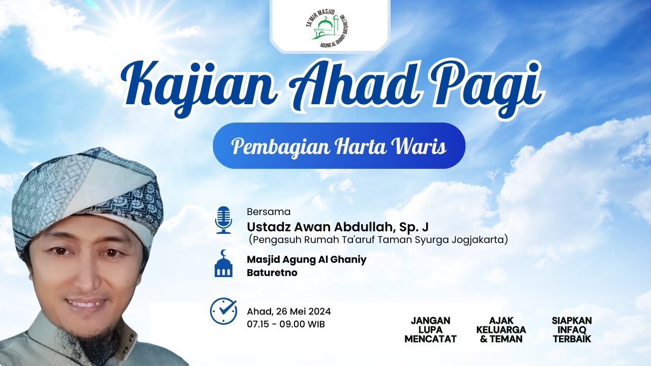 KAJIAN AHAD PAGI | Ustadz AWAN ABDULLAH, Sp.J. | MASJID AL GHANIY BATURETNO - YouTube