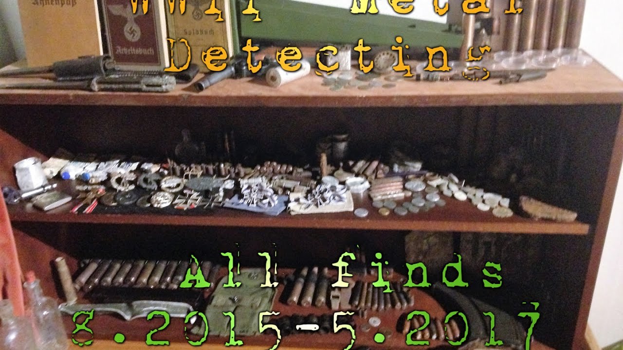 WWII Metal Detecting | All finds 8.2015-5.2017 - YouTube