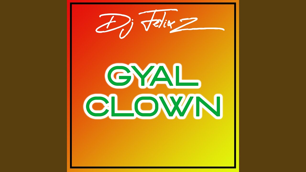 Gyal Clown - YouTube