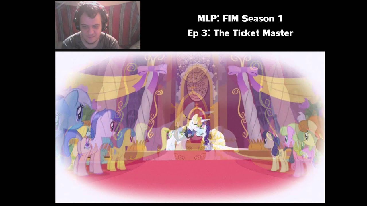 Takeshy Reacts - MLP:FIM S1 E3: The Ticket Master - YouTube