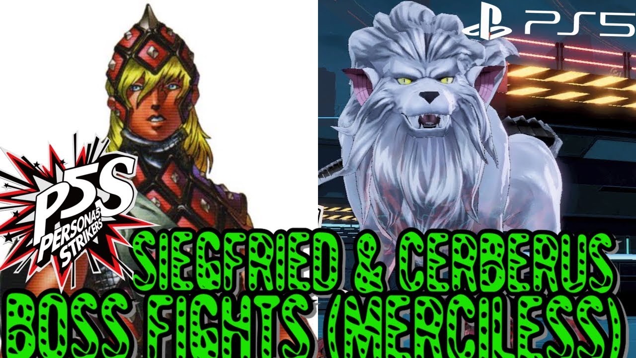 Persona 5 Strikers - Siegfried & Cerberus Boss Fights (Merciless) - YouTube