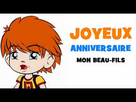 JOYEUX ANNIVERSAIRE MON BEAU-FILS! - YouTube