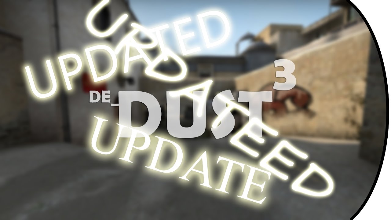Dust 3 Update Video! - YouTube