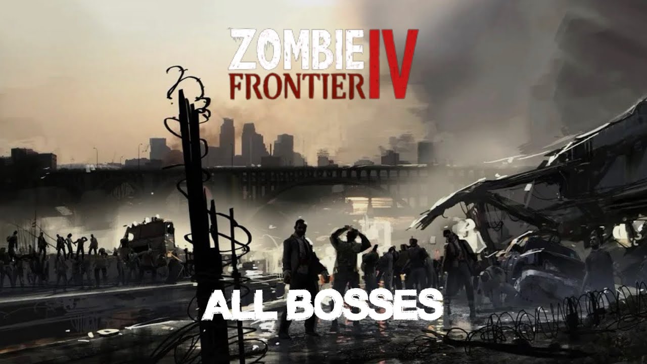 Zombie Frontier 4: ALL BOSSES (OLD+NEW 2024) 4K #zombiemobilegame # ...