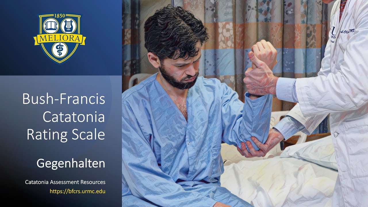 Gegenhalten | Bush-Francis Catatonia Rating Scale - YouTube