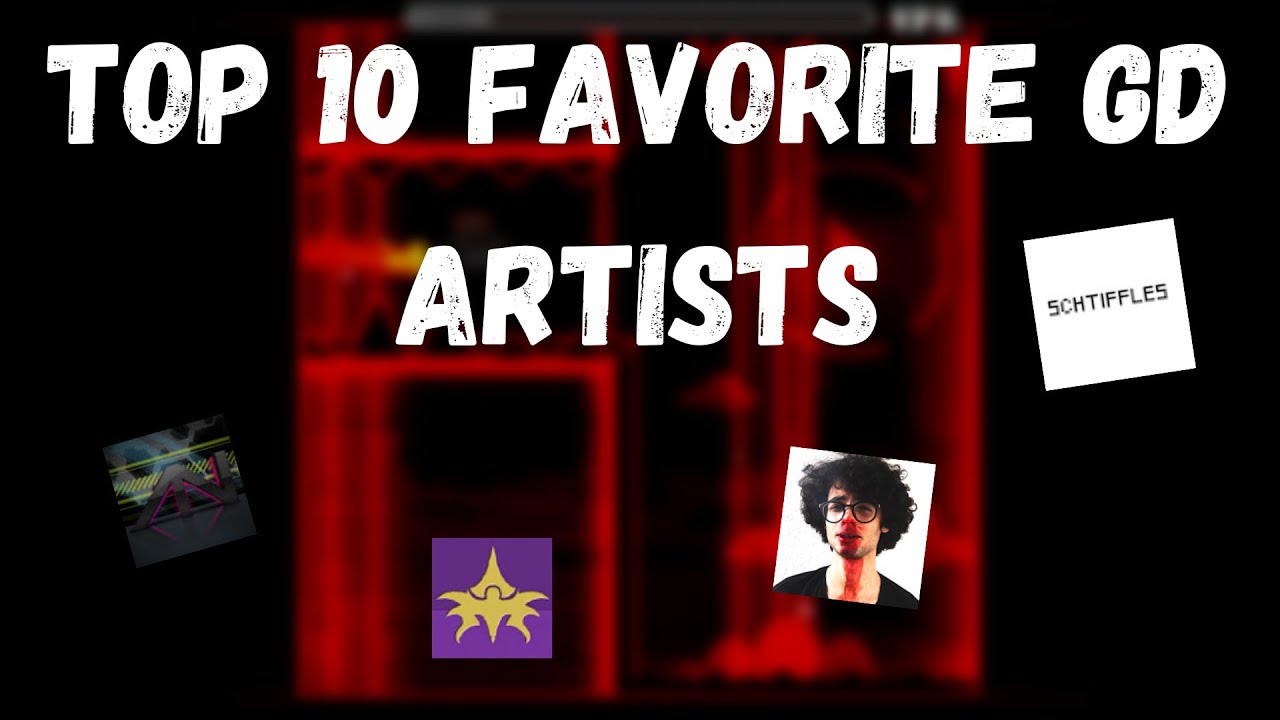 Top 10 Favorite GD Artists (100 Sub Special) (somewhat outdated) - YouTube