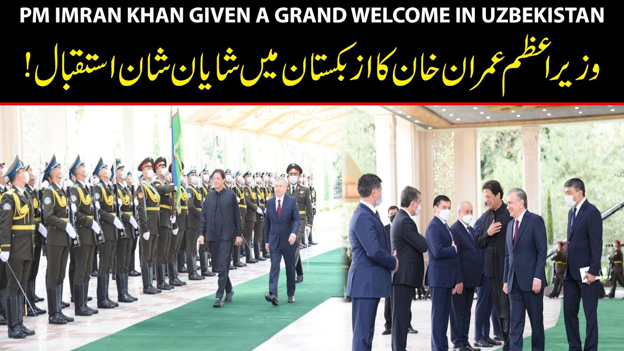 PM Imran Khan's top-notch welcome in Uzbekistan | Guard of Honor ...