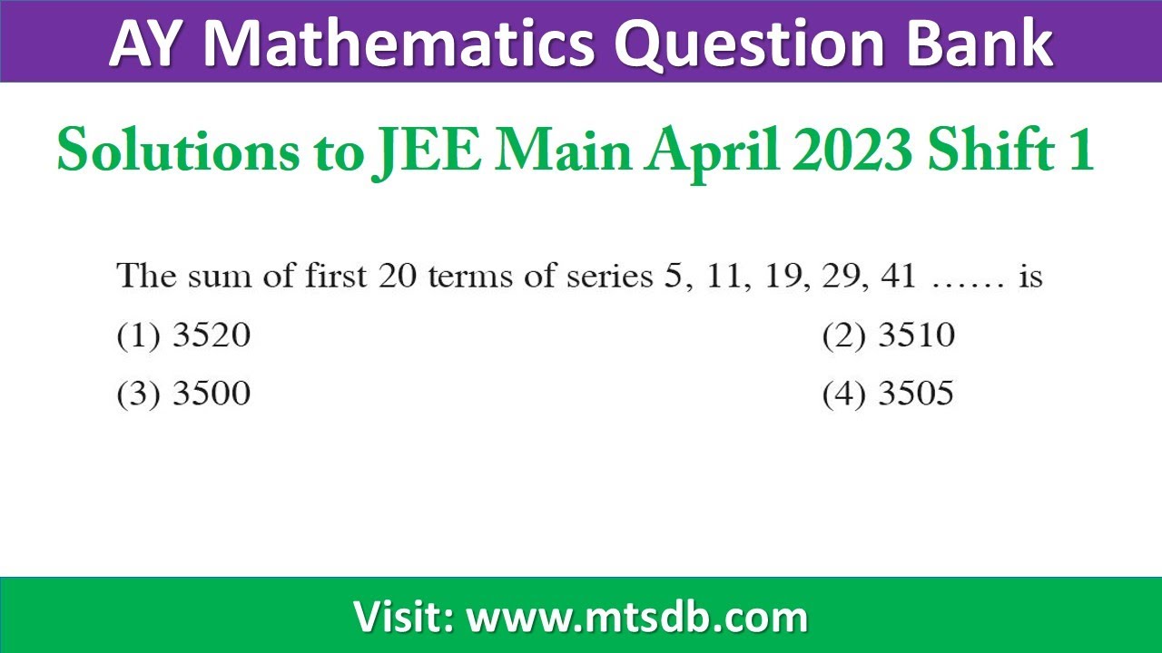 The Sum of the First 20 Terms of Series 5, 11, 19, 29, 41... | JEE Main ...