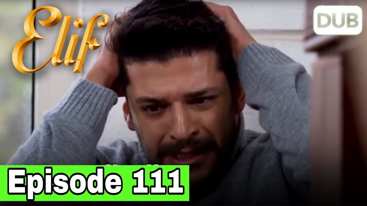 Elif Episod 111-Urdu Dubbed | Turkish Drama | Elif Episode 111-Urdu ...