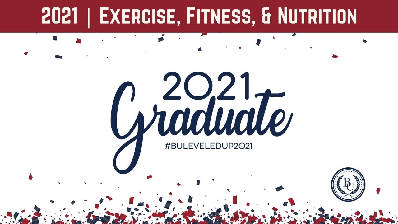 Graduation 2021 | Exercise, Fitness, & Nutrition - YouTube