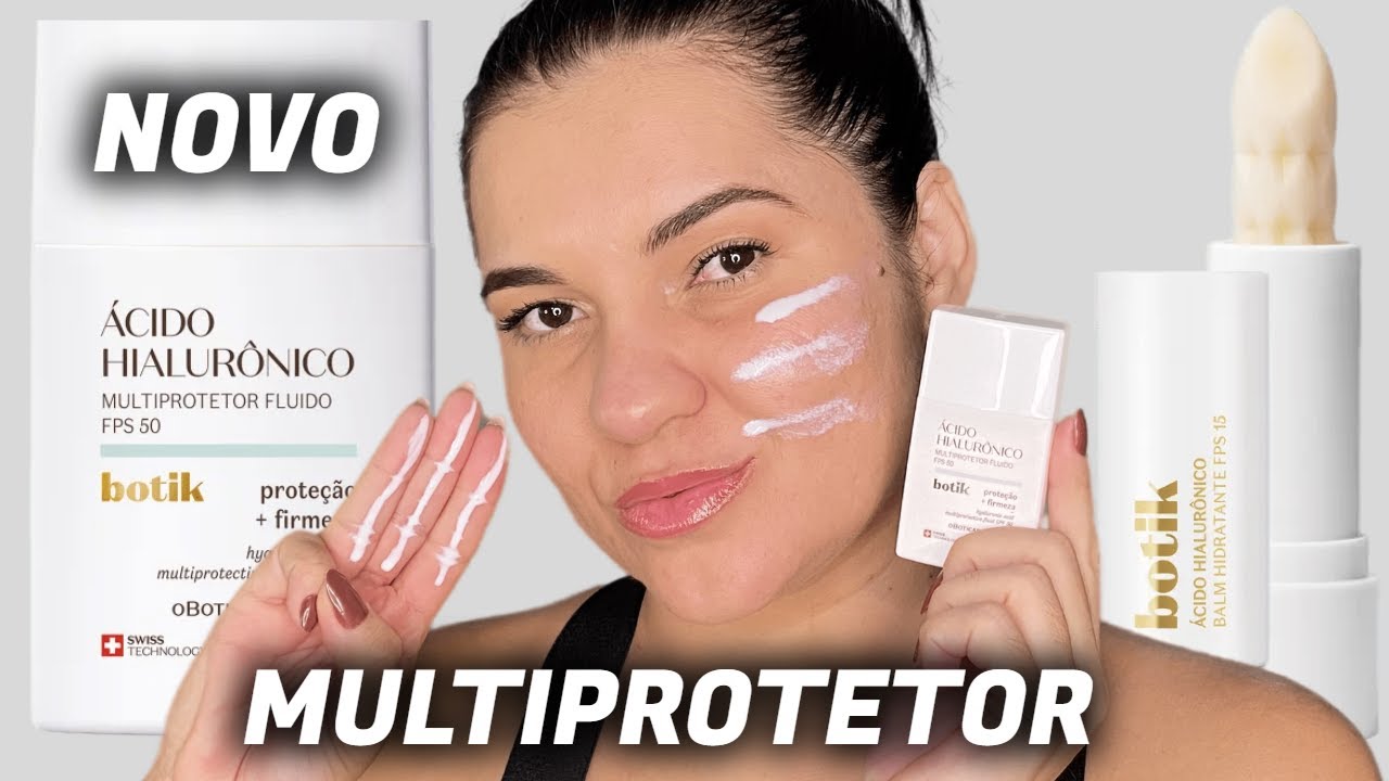 BOTIK O BOTICÁRIO - Novo Multiprotetor Fluído com Ácido Hialurônico ...