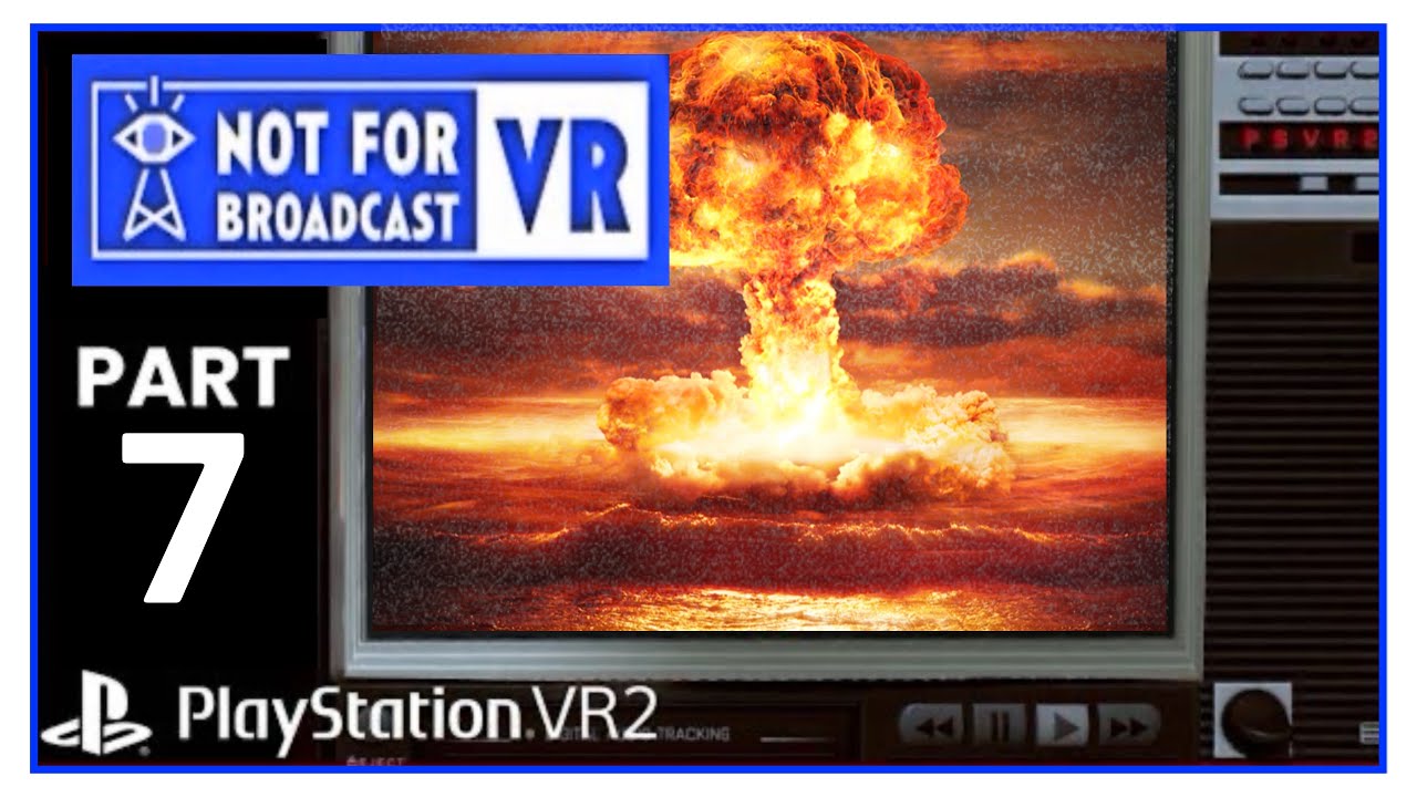 NOT FOR BROADCAST VR - PSVR2 GAMEPLAY WITH COMMENTARY - PART 7 - JEREMY ...