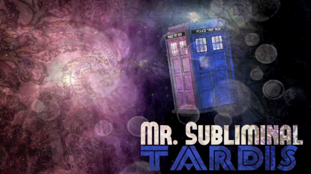 Mr. Subliminal-TARDIS - YouTube