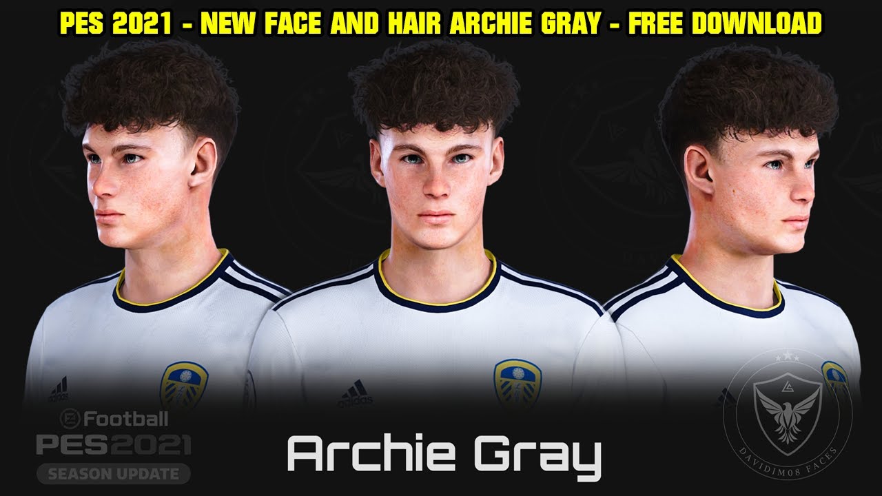 PES 2021 - NEW FACE AND HAIR ARCHIE GRAY 2024 - 4K - YouTube
