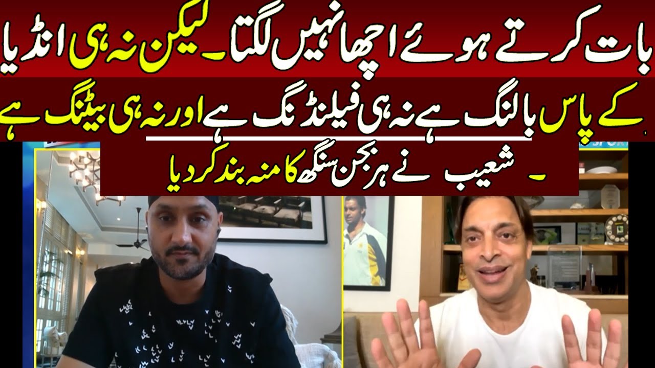 Shoib Akthar Trashed Harbijan Over Indian Team Condition Infront Of ...