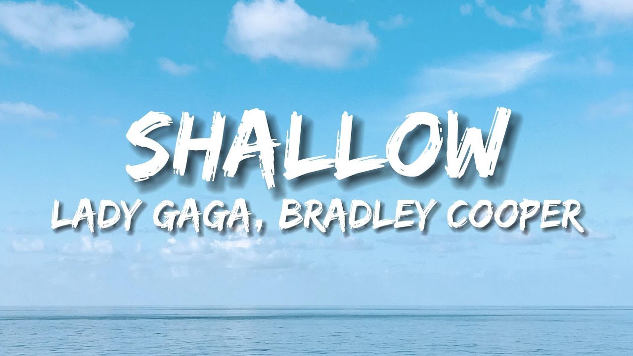 Lady Gaga, Bradley Cooper - Shallow (A Star Is Born) Lyrics - YouTube