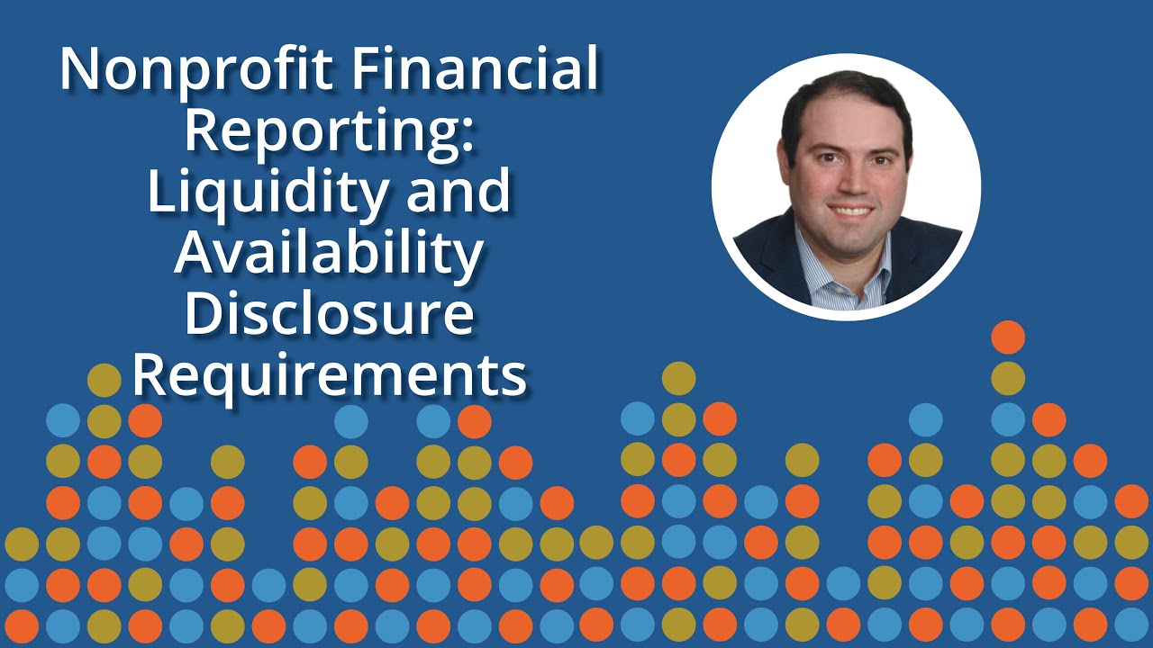 Nonprofit Financial Reporting: Liquidity and Availability Disclosure ...