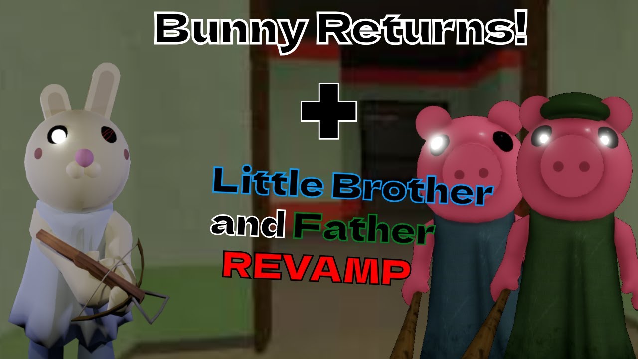 BUNNY RETURNS TO PIGGY + LITTLE BROTHER AND FATHER REVAMP! (Piggy news ...