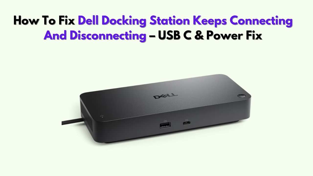 How to Fix Dell Docking Station Keeps Connecting and Disconnecting ...