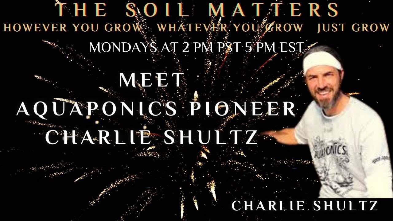 Meet Aquaponics Pioneer Charlie Shultz - YouTube
