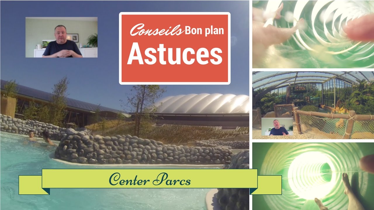 Préparer son séjour à CENTER PARCS ... Bon plan et conseils - YouTube