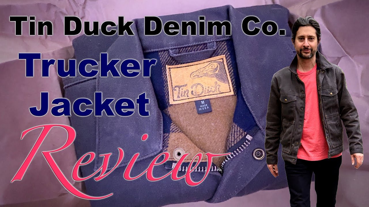 Tin Duck Trucker Jacket Review - YouTube