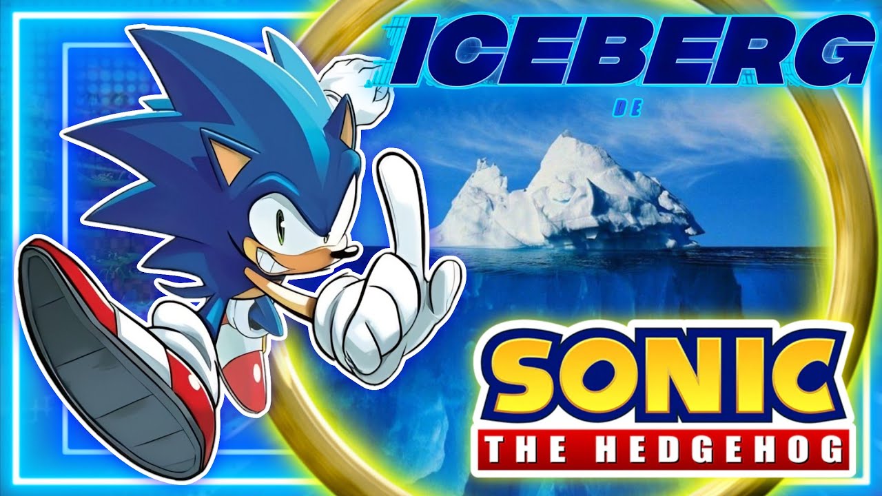 El iceberg "definitivo" y TURBIO de Sonic the Hedgehog (Especial 32 ...