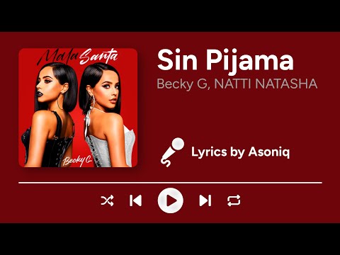 Becky G, NATTI NATASHA - Sin Pijama (Letra/Lyrics)