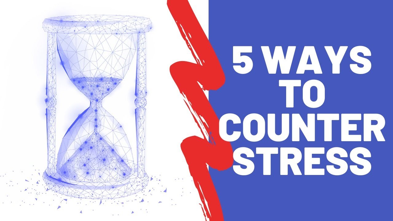 5 Ways to Counter Stress - Eternalth - YouTube