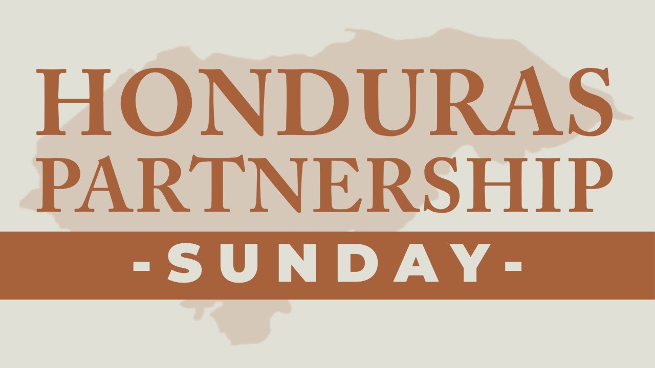 Honduras Partnership Sunday - YouTube