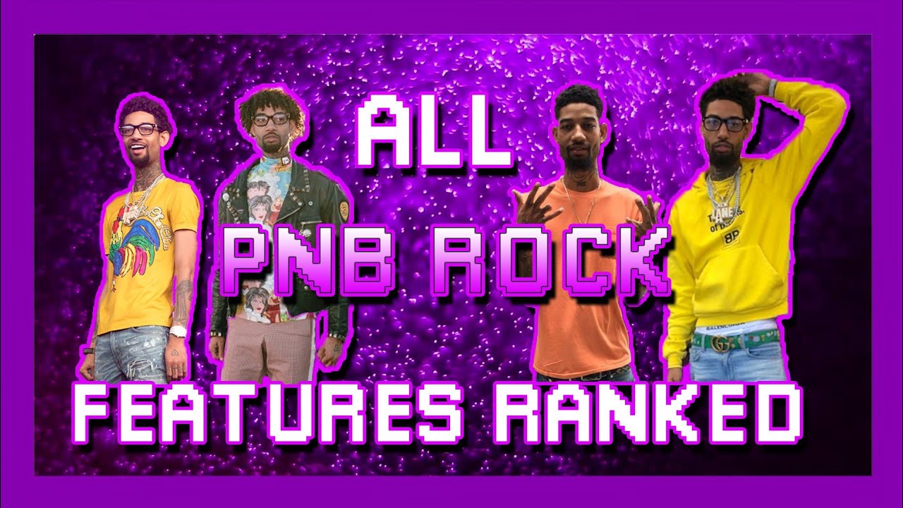 ALL PnB Rock Features RANKED! (Worst To Best) - YouTube