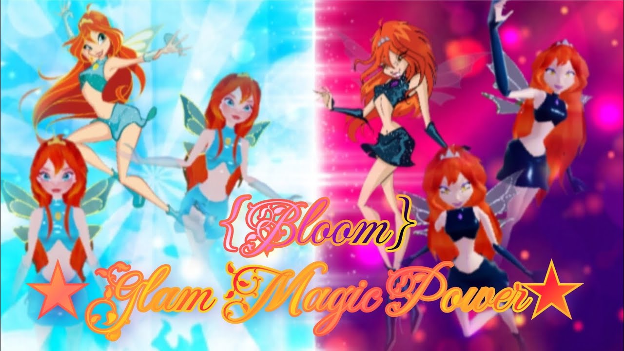Glam Magic Power}★ Bloom revamped 💖💥🔥 - YouTube