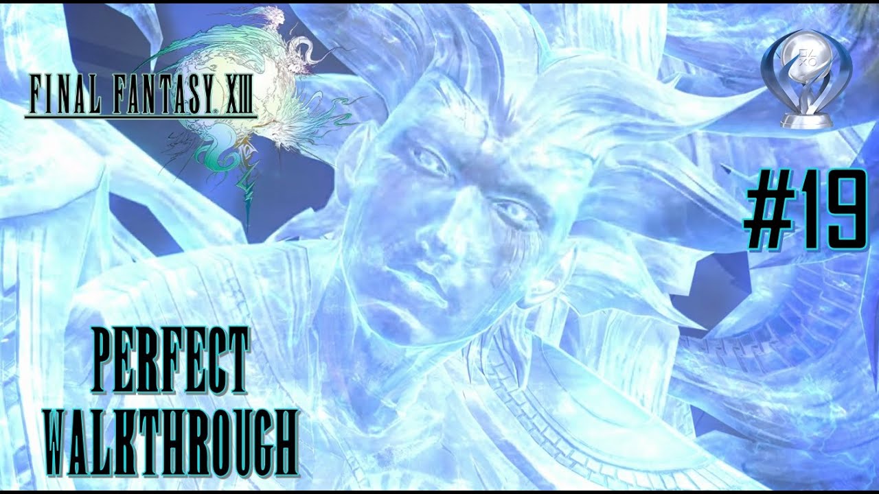 Final Fantasy XIII - Perfect Walkthrough Part 19 - YouTube