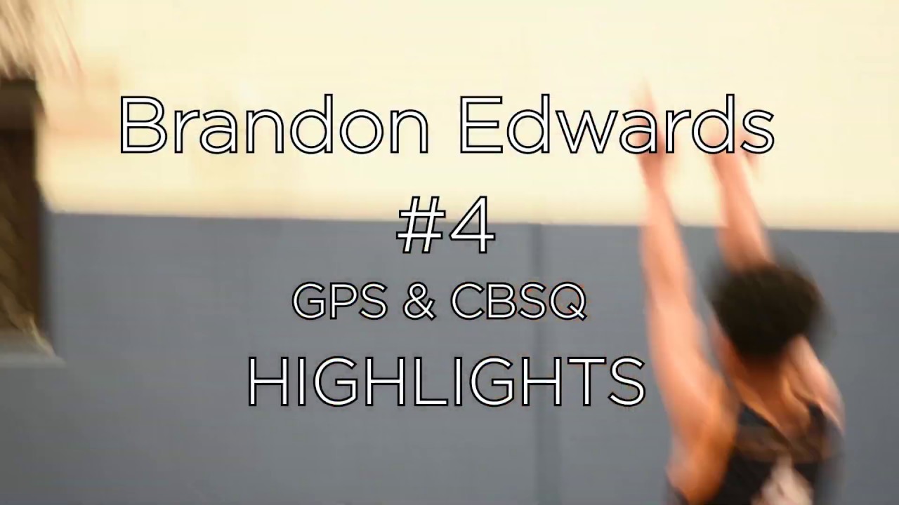 Brandon Edwards, 2018 GPS & CBSQ Basketball Season Highlights - YouTube
