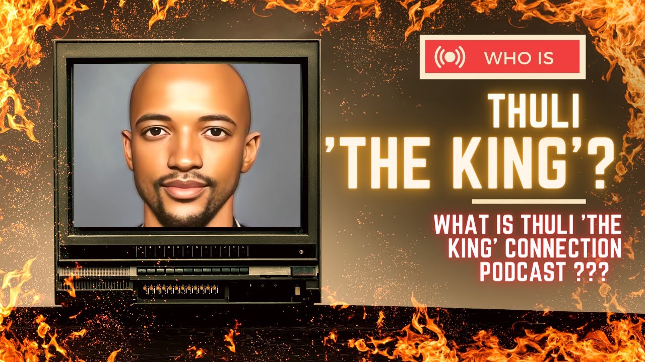 WHO IS THULI THE KING? | What is Thuli 'THE KING' Connection? |What to ...