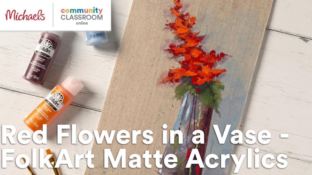 Online Class: Red Flowers in a Vase - FolkArt Matte Acrylics | Michaels ...