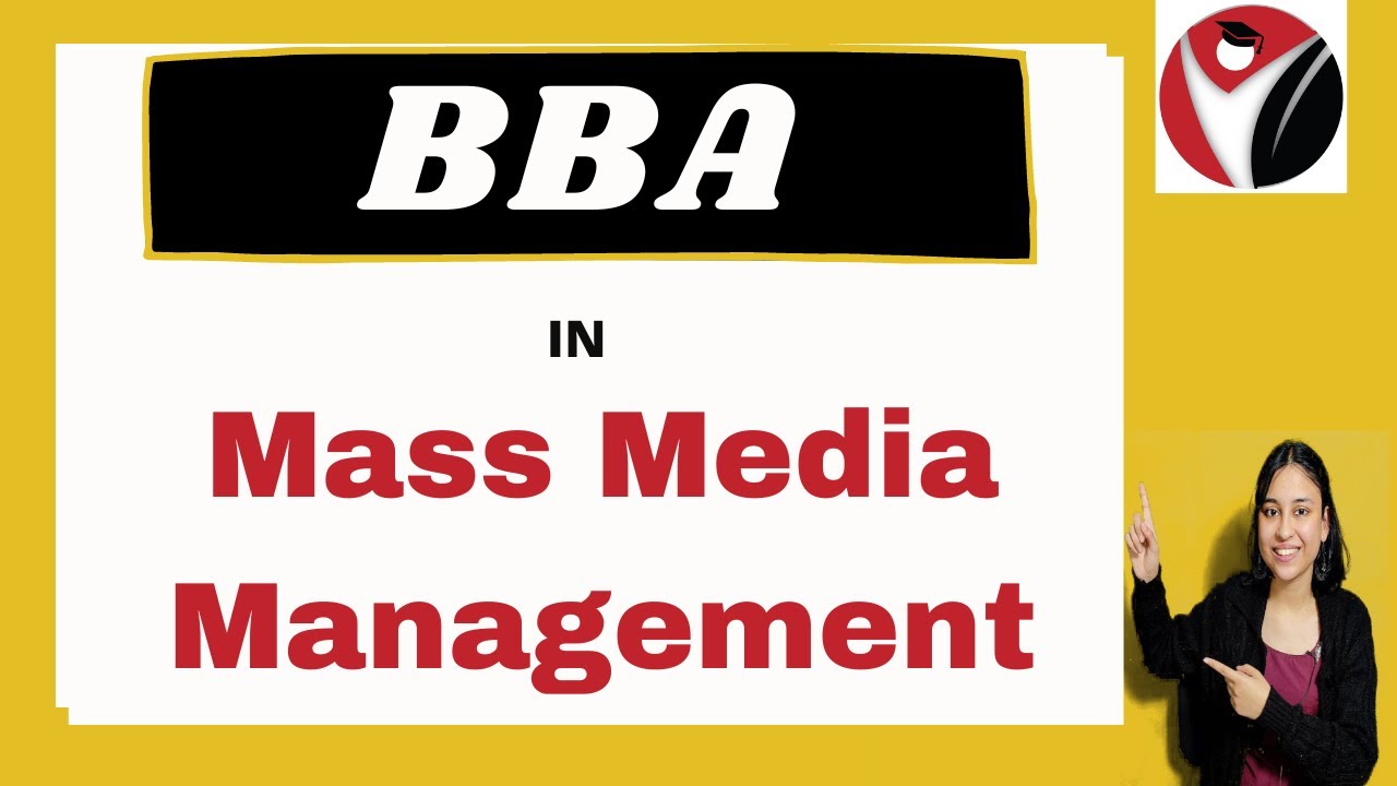 BBA in Mass Media Management | BSchool | Admissions | Fees | Courses ...