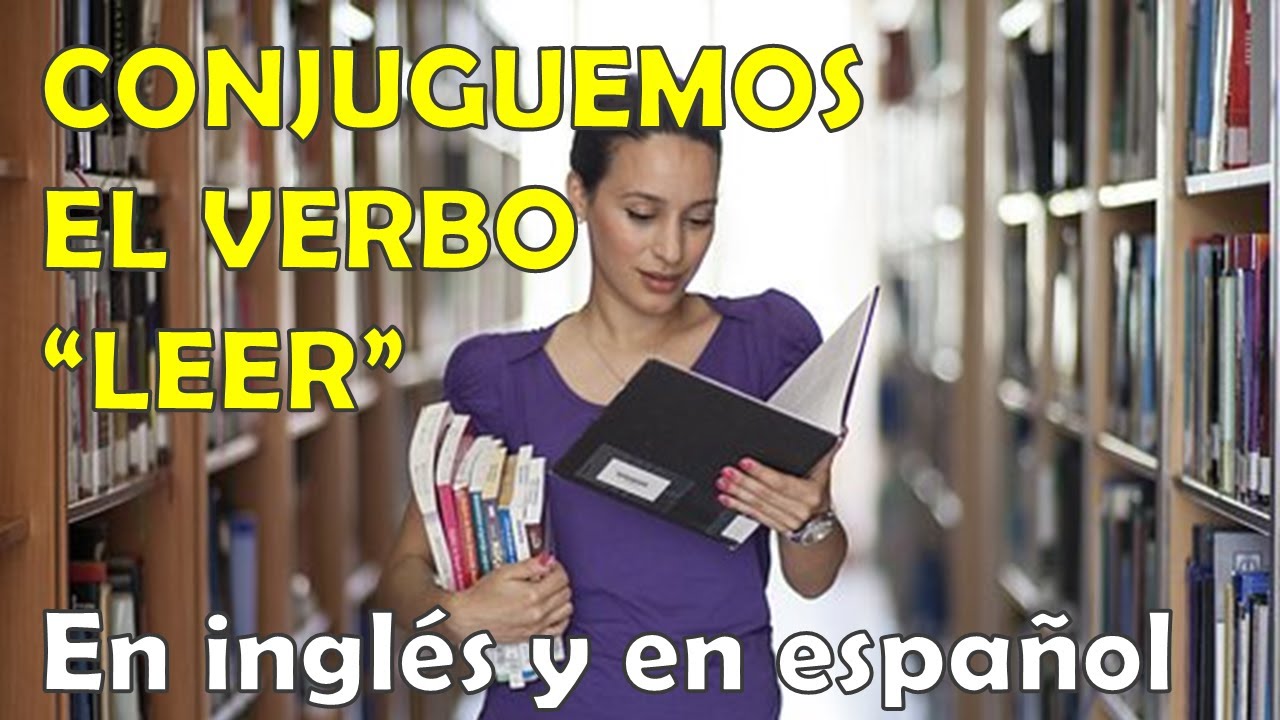 VERBO LEER - TO READ - YouTube